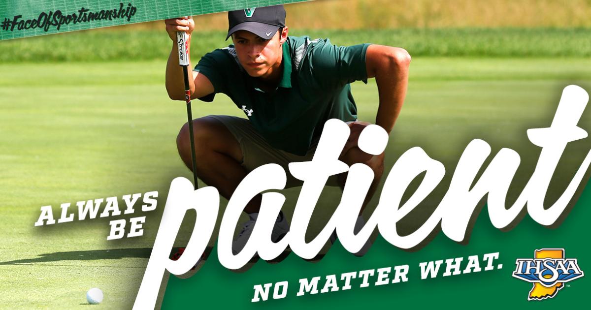 Always be patient, no matter what.